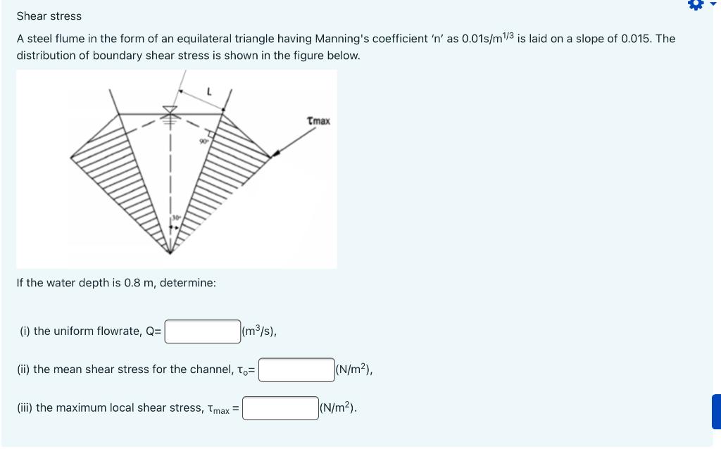 Solved Shear stress A steel flume in the form of an | Chegg.com