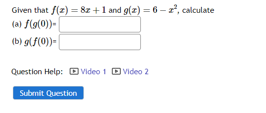 Solved Given that f(x)=8x+1 and g(x)=6−x2, calculate (a) | Chegg.com