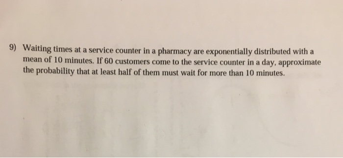 Solved Waiting times at a service counter in a pharmacy are | Chegg.com