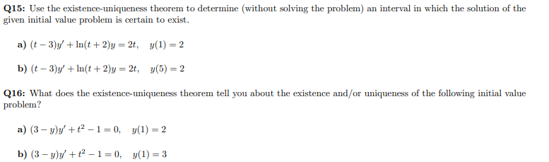 Solved Q15: Use the existence-uniqueness theorem to | Chegg.com