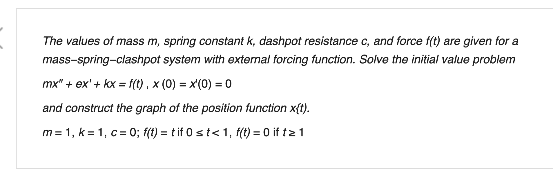 Solved The values of mass m, spring constant k, dashpot | Chegg.com