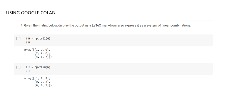 Solved USING GOOGLE COLAB 4. Given the matrix below, display | Chegg.com