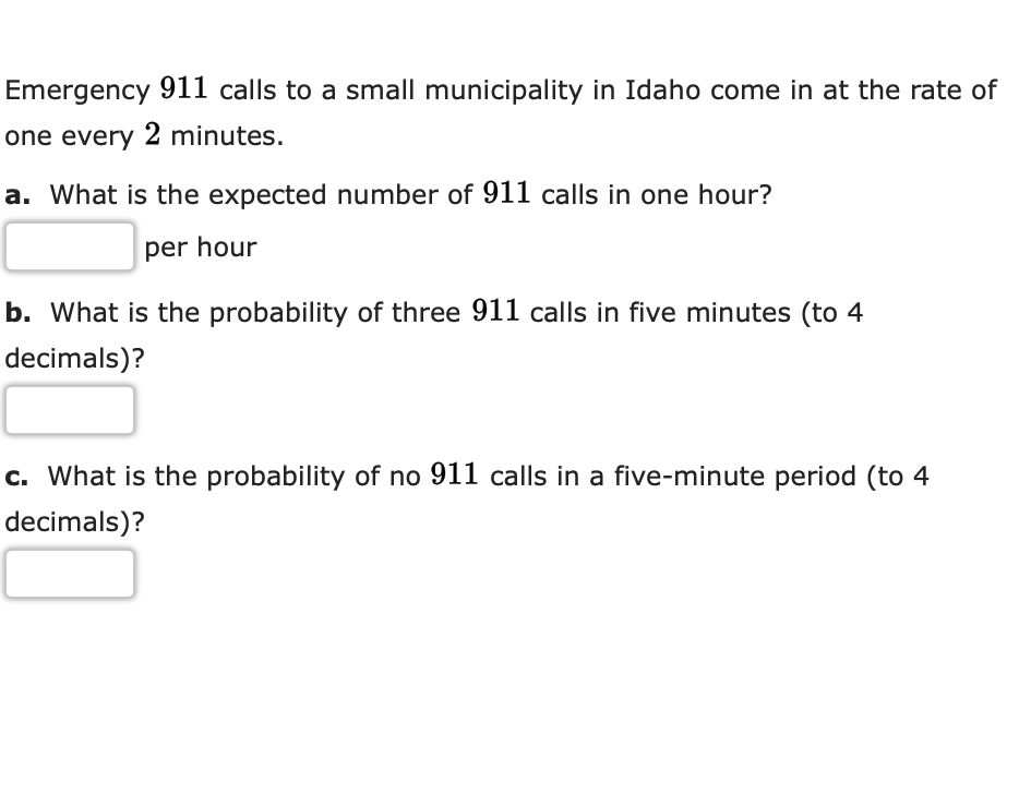 Solved Emergency 911 calls to a small municipality in Idaho | Chegg.com