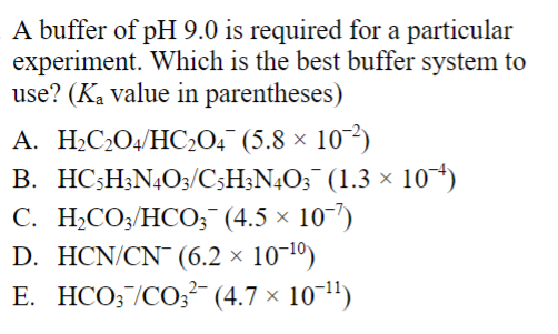 Solved A buffer of pH9.0 is required for a particular | Chegg.com