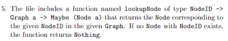 Solved Datatypes -} data Graph a = Graph { getNodes :: [Node | Chegg.com