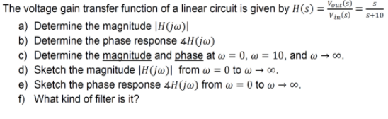Solved Vout(s) S+10 The voltage gain transfer function of a | Chegg.com