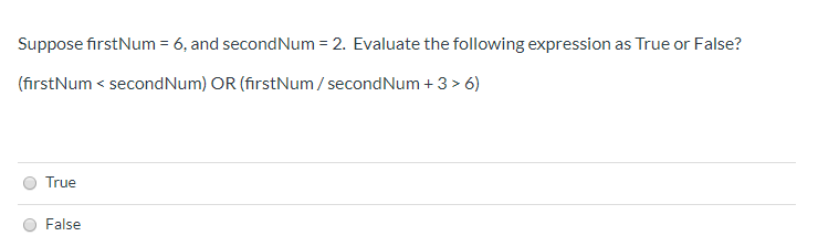 Solved Suppose firstNum = 6, and second Num = 2. Evaluate | Chegg.com