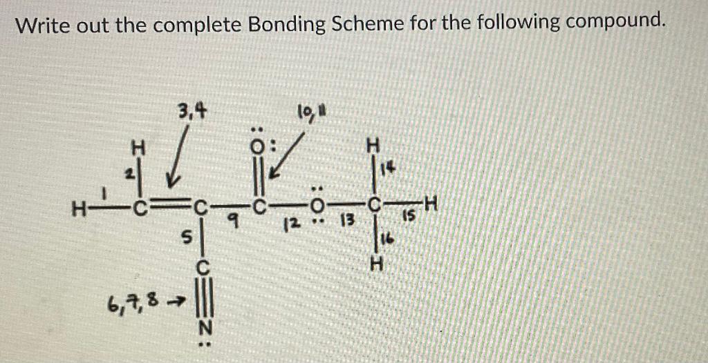Solved Write out the complete bonding scheme for the | Chegg.com