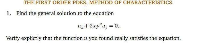 Solved THE FIRST ORDER PDES, METHOD OF CHARACTERISTICS. 1. | Chegg.com