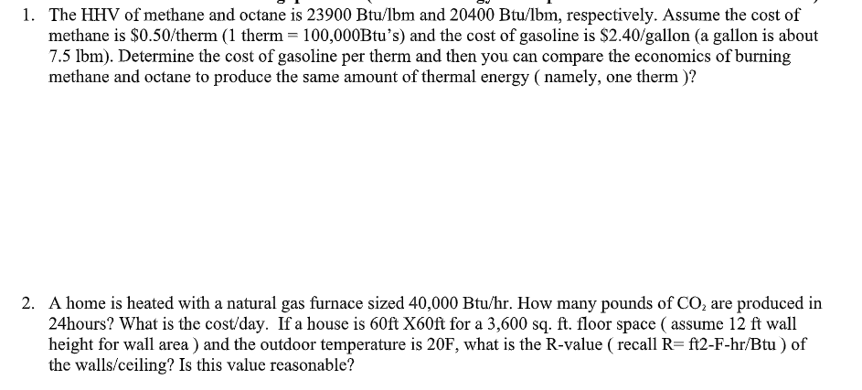 1. The HHV of methane and octane is 23900 Btu/lbm and | Chegg.com