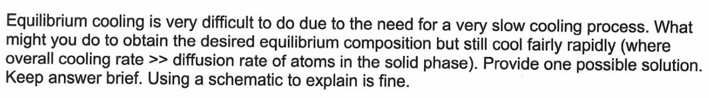 Equilibrium cooling is very difficult to do due to | Chegg.com