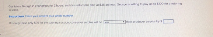 Solved Gus tutors George in economics for 2 hours, and Gus | Chegg.com