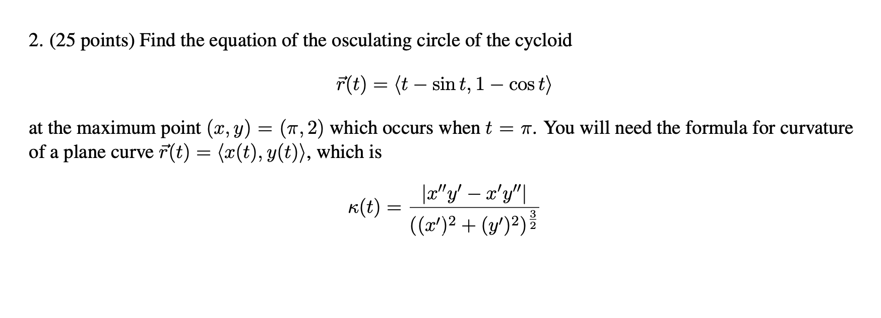 Solved 2. (25 points) Find the equation of the osculating | Chegg.com