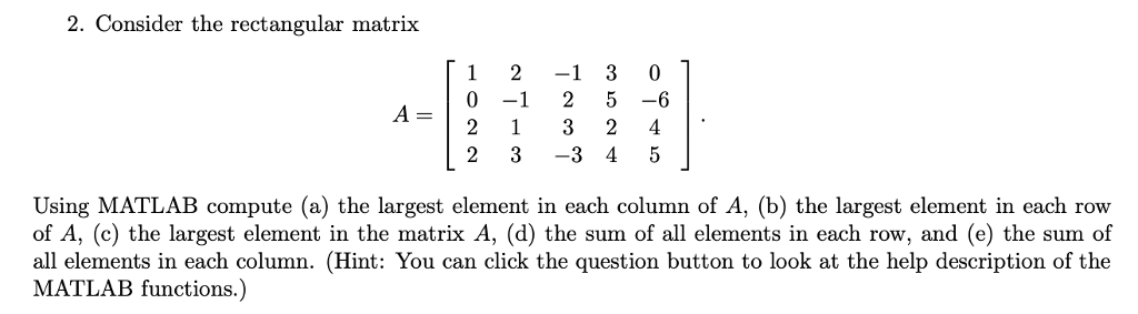 Solved 2. Consider the rectangular matrix 1 2 3 0 0 -1 2 5 | Chegg.com