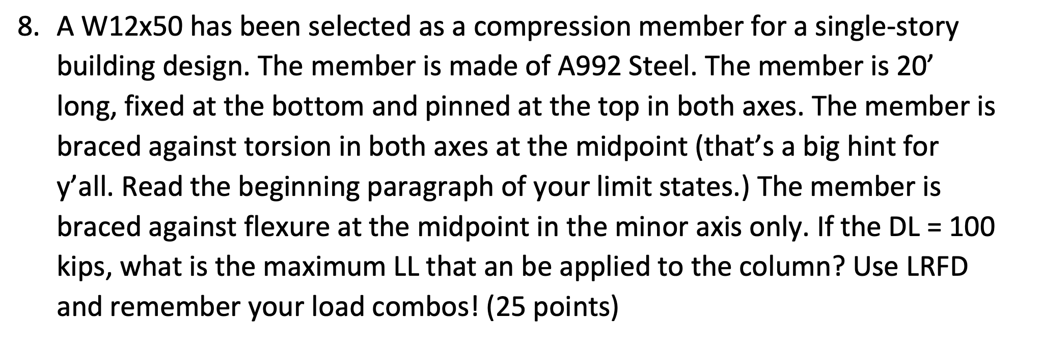 Solved 8. A W12x50 has been selected as a compression member | Chegg.com