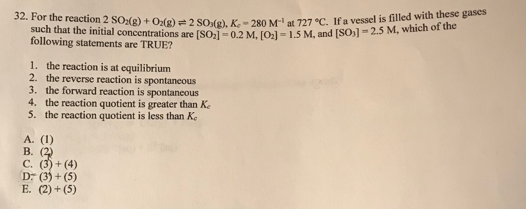 Solved 32. For the reaction 2 SO2(g) + O2(g) = 2 SO3(g), Kc | Chegg.com