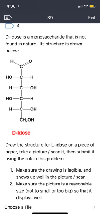 Solved 4:38 39 Exit 4 D-idose is a monosaccharide that is | Chegg.com