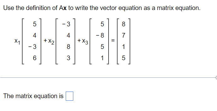Solved Use the definition of Ax to write the vector equation | Chegg.com