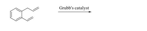 Solved Grubb's catalyst | Chegg.com