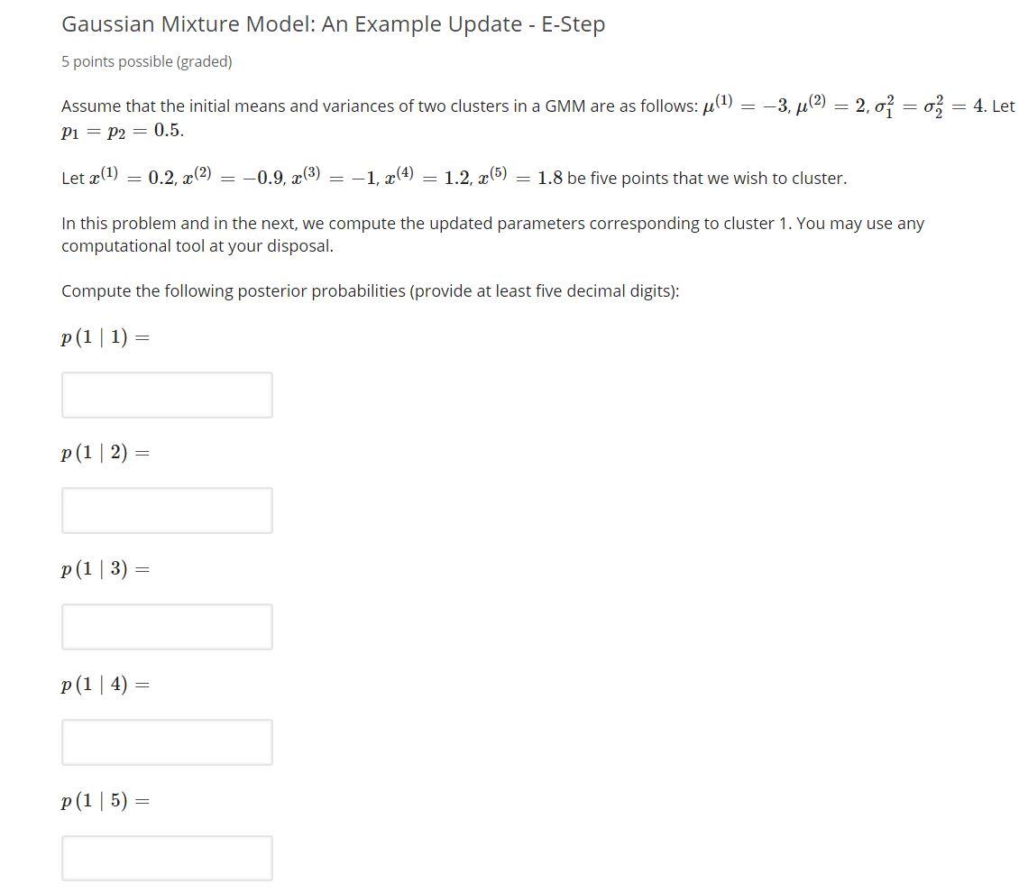 Gaussian Mixture Model: An Example Update - E-Step 5 | Chegg.com