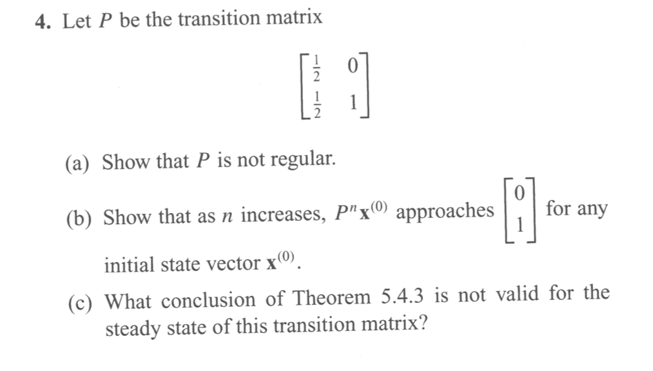 Solved 4. Let P be the transition matrix [212101] (a) Show | Chegg.com