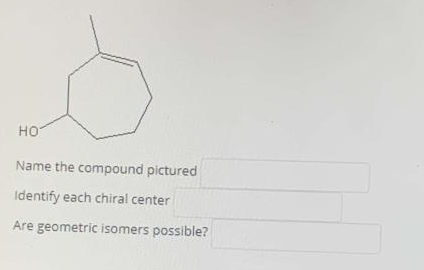 Solved HO Name the compound pictured Identify each chiral | Chegg.com