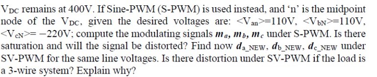 Solved VDC remains at 400 V. If Sine- PWM(S−PWM ) is used | Chegg.com