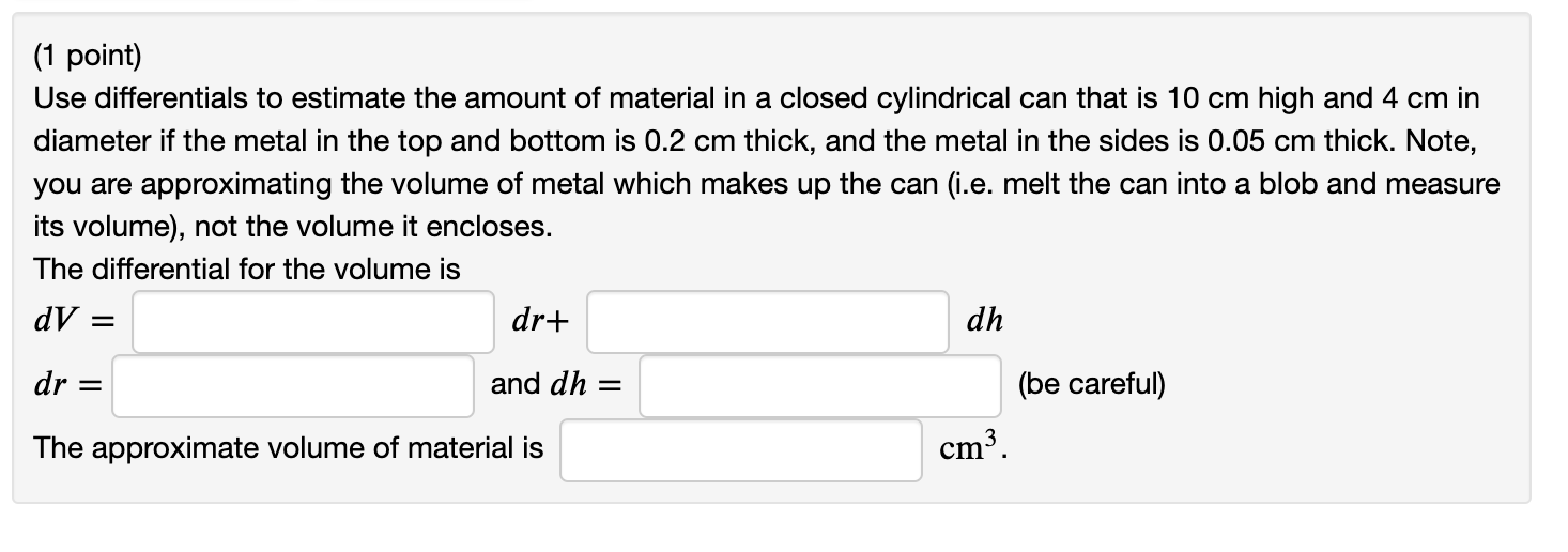 Solved (1 point) Use differentials to estimate the amount of | Chegg.com