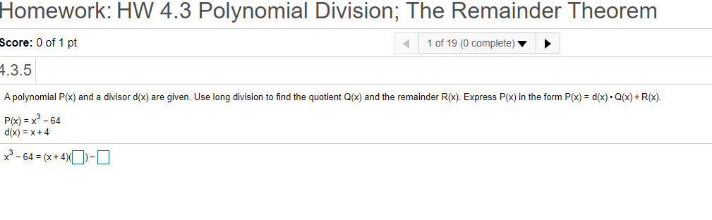 Solved Homework: HW 4.3 Polynomial Division; The Remainder | Chegg.com