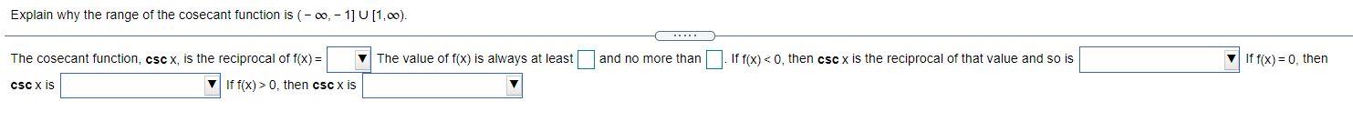 Solved Explain why the range of the cosecant function is (- | Chegg.com