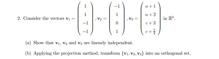 Solved 1 +1 1 1 a+2 2. Consider the vectors V1 = 0-0-0- V2 | Chegg.com
