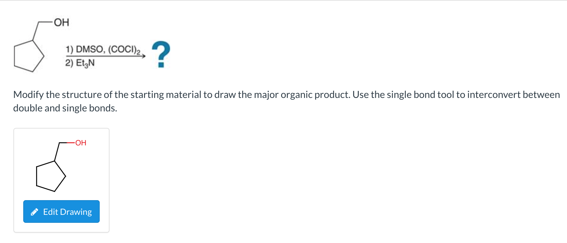 Solved -ОН 1) DMSO, (COCI) 2) Etz ? Modify the structure of | Chegg.com