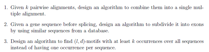 1. Given k pairwise alignments, design an algorithm | Chegg.com