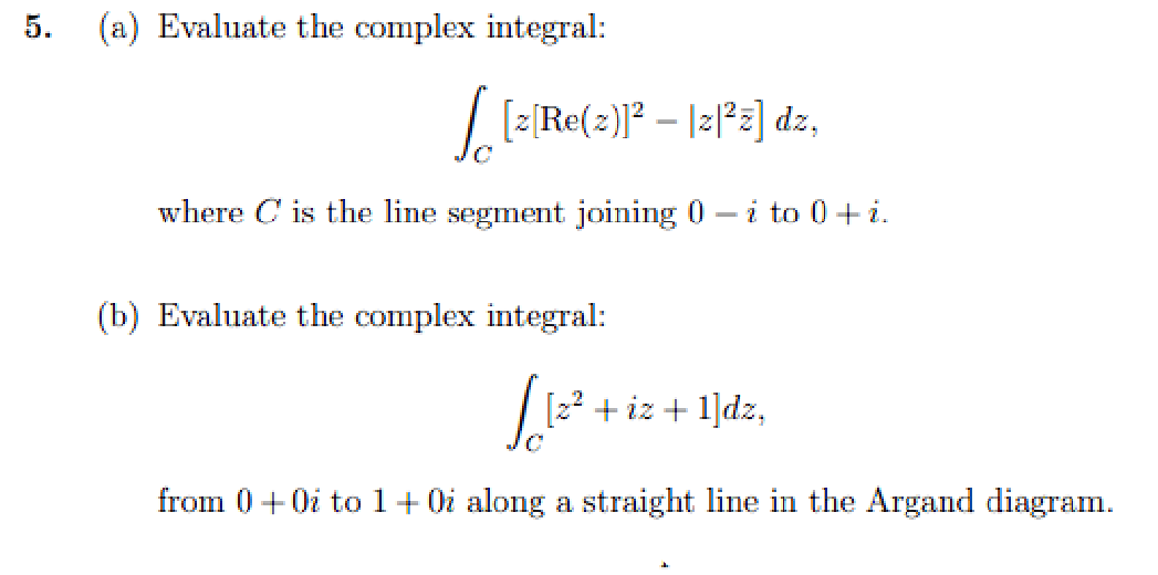 Solved 5. (a) Evaluate the complex integral: | Chegg.com