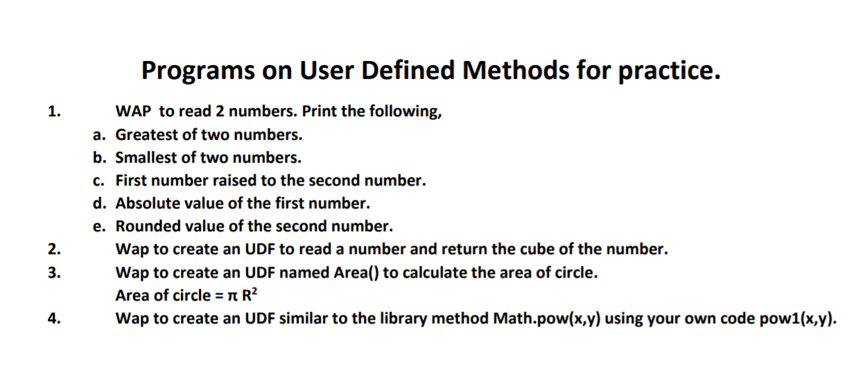 Solved 1. Programs on User Defined Methods for practice. WAP | Chegg.com