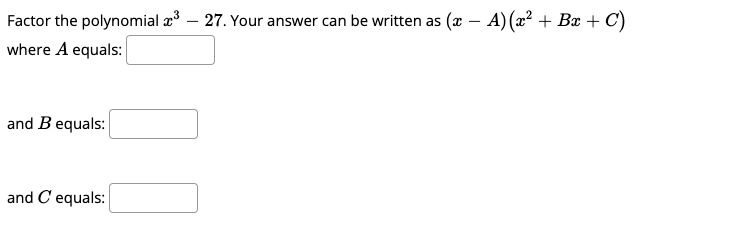 Solved Factor the polynomial x3−27. Your answer can be | Chegg.com