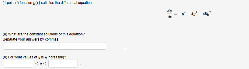 Solved (1 point) A function y(t) satisfies the differential | Chegg.com