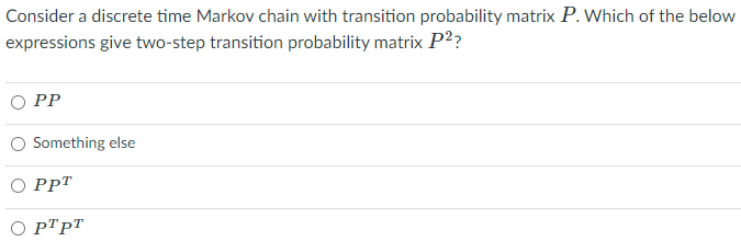 Solved Consider a discrete time Markov chain with transition | Chegg.com