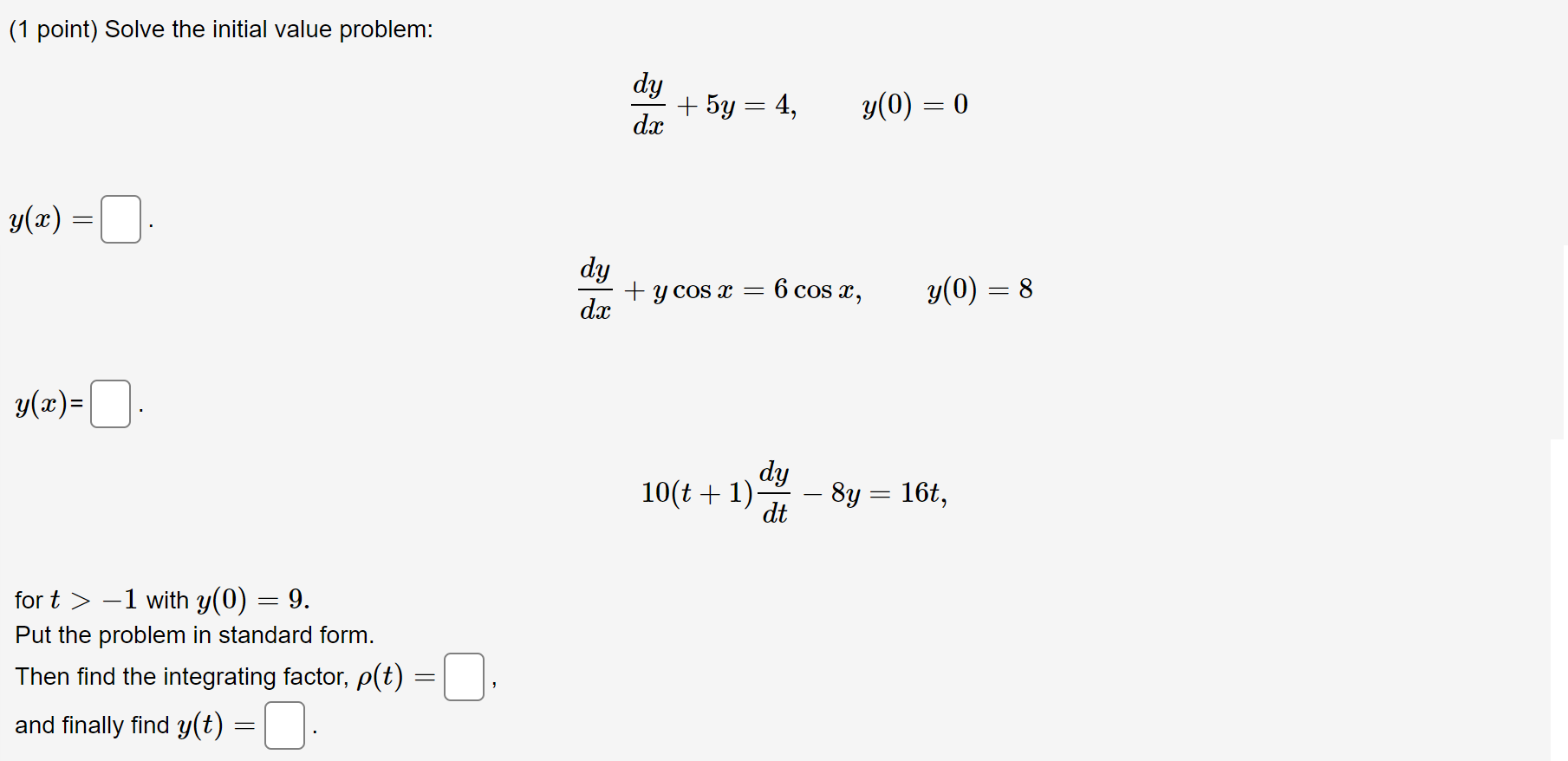Solved (1 point) Solve the initial value problem: dy + 5y = | Chegg.com
