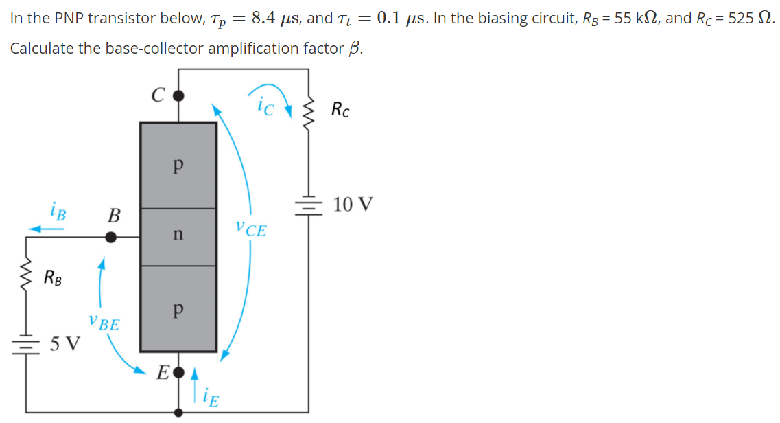 Solved = = In the PNP transistor below, Tp 8.4 us, and Tt = | Chegg.com