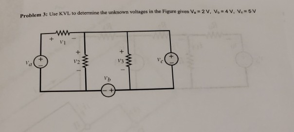 Solved Use KVL to determine the unknown voltages in the | Chegg.com