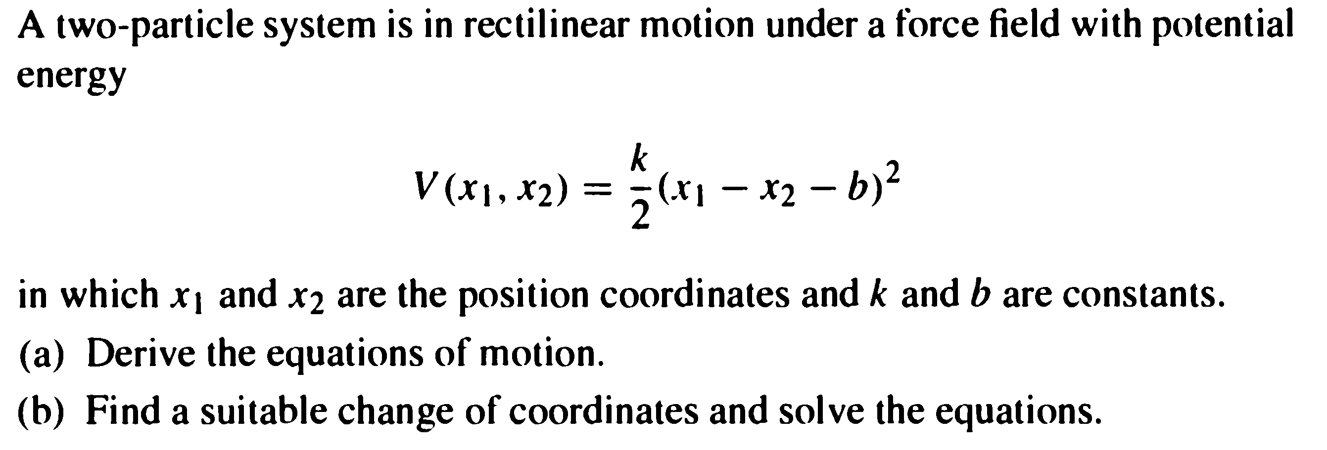 Solved A two-particle system is in rectilinear motion under | Chegg.com