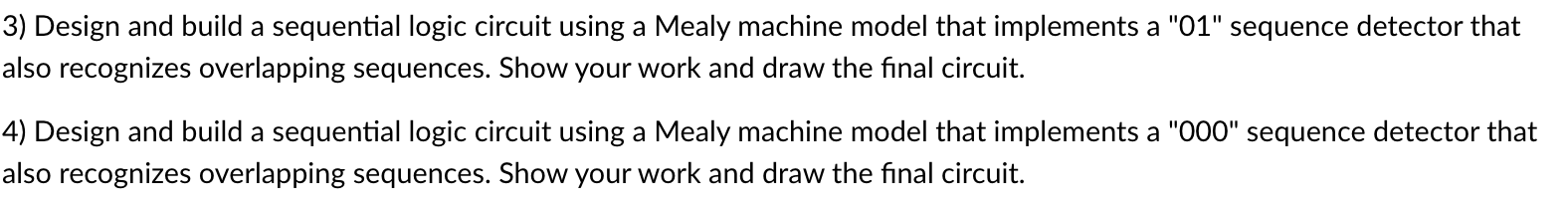 Solved 3) Design and build a sequential logic circuit using | Chegg.com