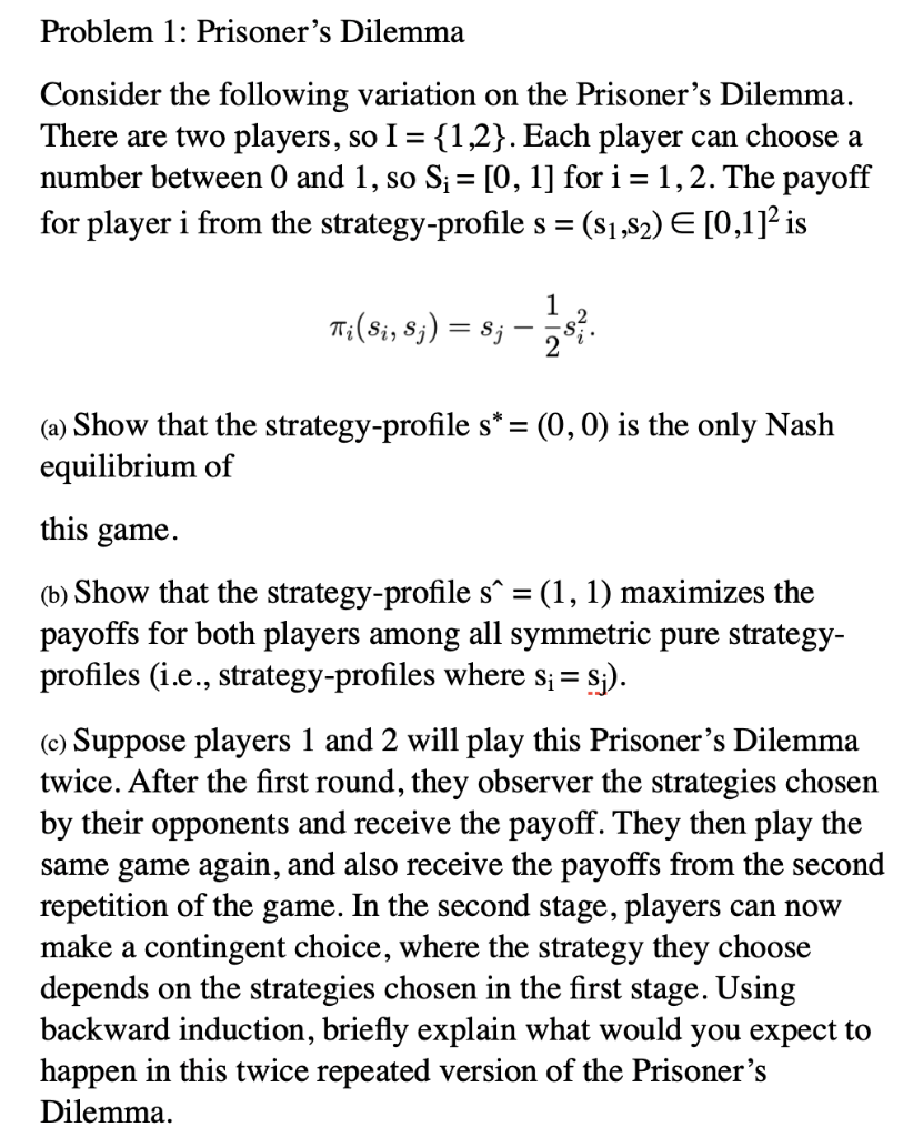 Solved Problem 1: Prisoner's Dilemma Consider the following | Chegg.com