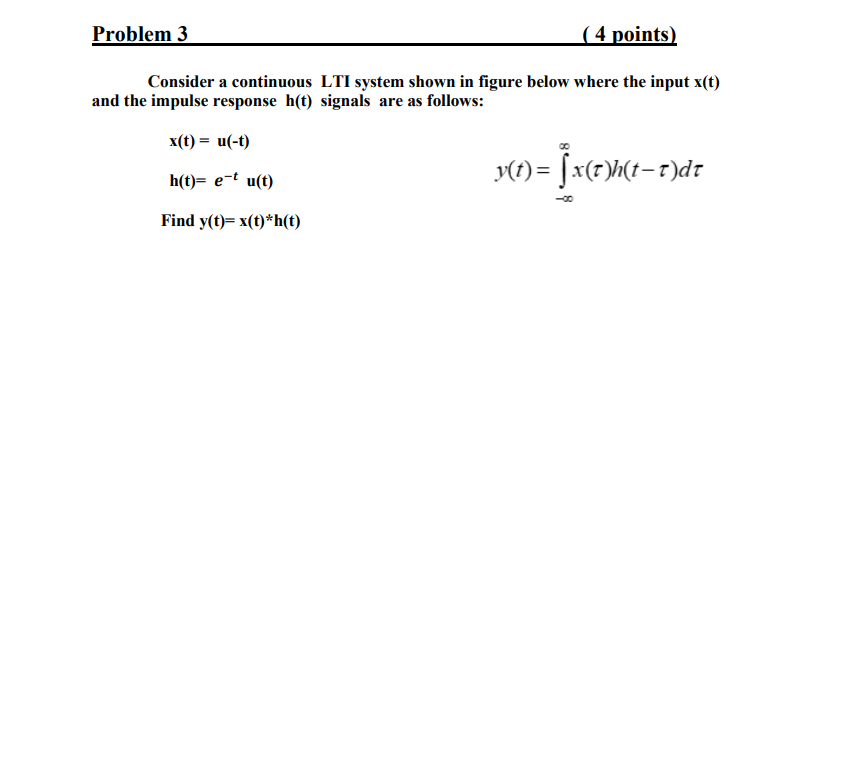 Solved Problem 3 (4 points) Consider a continuous LTI system | Chegg.com