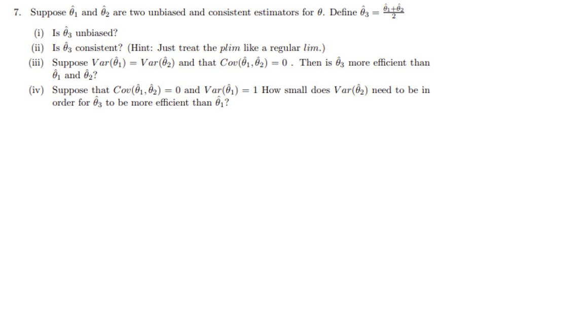 Solved 7. Suppose θ^1 and θ^2 are two unbiased and | Chegg.com