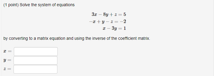 Solved (1 ﻿point) ﻿Solve the system of | Chegg.com