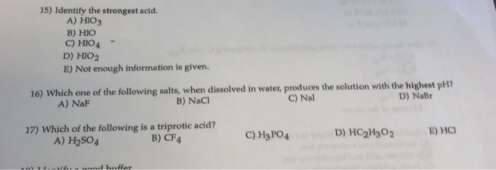 Solved 15) Identify the strongest acid. A) HIOS B) HIO C) | Chegg.com