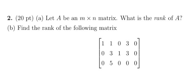 Solved 2. (20 pt) (a) Let A be an m x n matrix. What is the | Chegg.com