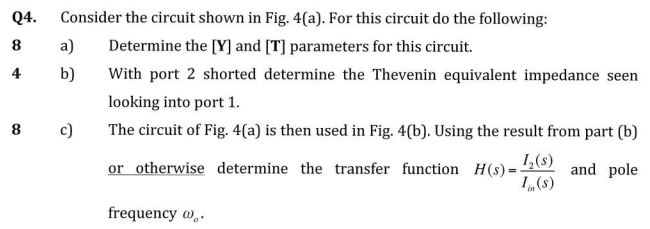 [Solved]: Q4. Consider the circuit shown in Fig. 4(a). For t